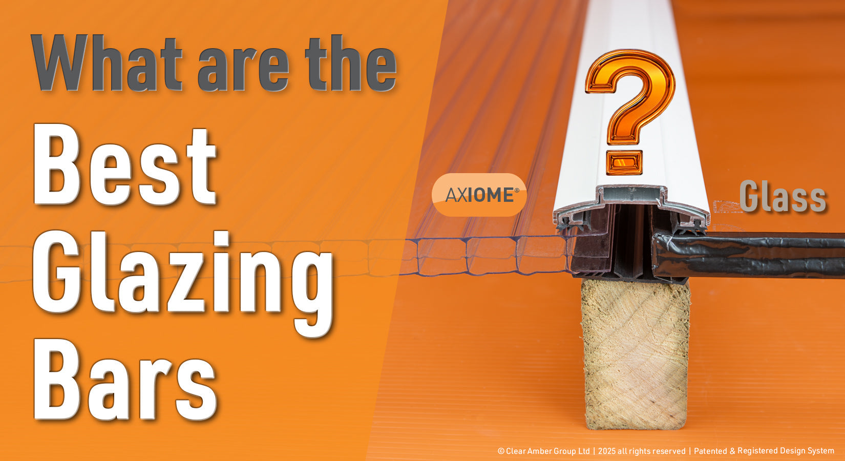 What are the best glazing bars? For polycarbonate & glass